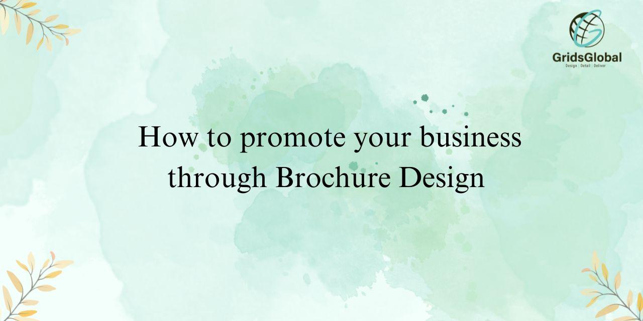 How to promote your bussiness through Brochure design?